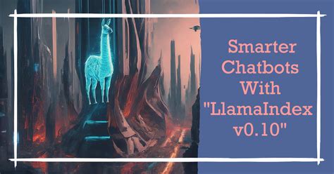 “llamaindex V010” Quick Start Guide For Beginners — Python Version By Ai Tutormaster Level