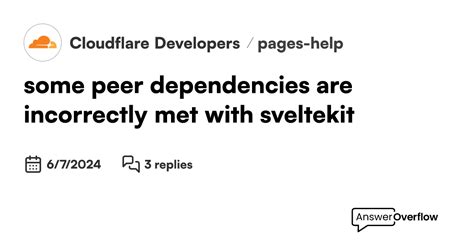 Some Peer Dependencies Are Incorrectly Met With Sveltekit Cloudflare Developers