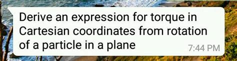 Derive An Expression Torque In Cartesian Coordinates From Rotation Of A Particle In A Plane 7 44