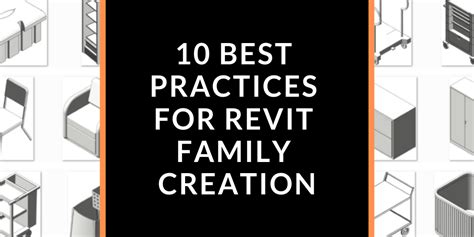 10 Best Practices To Use While Creating Revit Families Revit