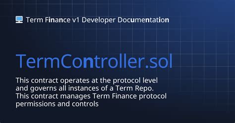 Termcontrollersol Term Finance V1 Developer Documentation