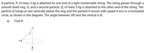 Solved A Particle P ﻿of Mass 3kg ﻿is Attached To One End