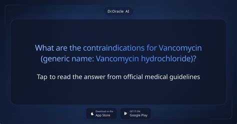 What Are The Contraindications For Vancomycin Generic Name Vancomycin Hydrochloride