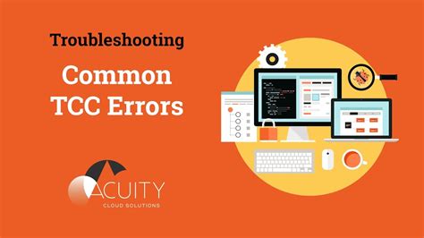 Troubleshooting Common Tcc Errors Youtube