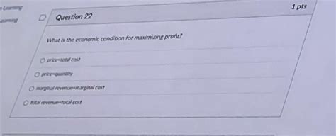 Solved Question 22what Is The Cconomic Condition For
