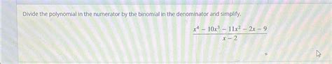 Solved Divide The Polynomial In The Numerator By The
