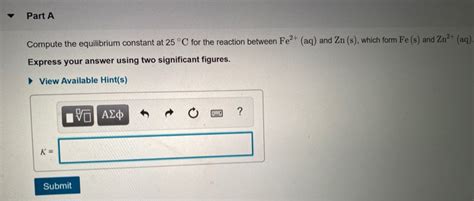 Solved Part A Compute The Equilibrium Constant At 25°c For