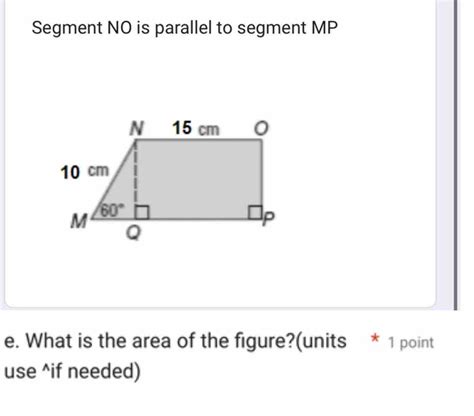 Solved Segment No Is Parallel To Segment Mp E What Is The Area Of The