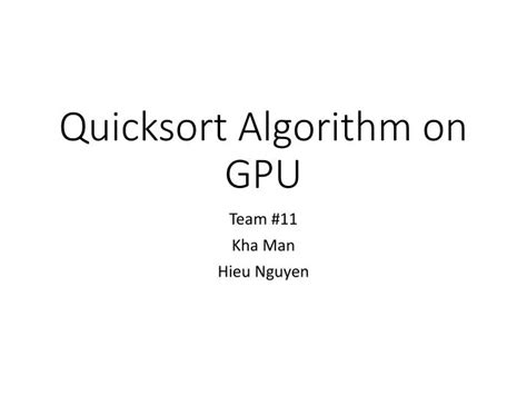 Ppt Quicksort Algorithm On Gpu Powerpoint Presentation Free Download