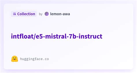 Intfloat E5 Mistral 7b Instruct A Lemon Awa Collection