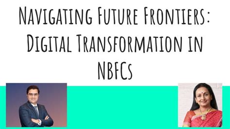 Navigating Future Frontiers Digital Transformation In Nbfcs Pdf