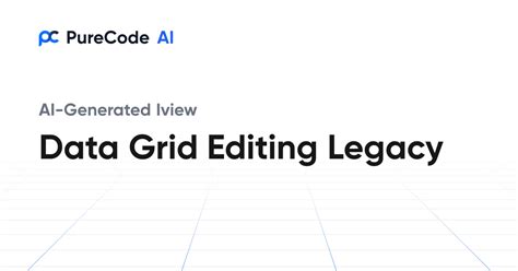 Quickly Create Iview Data Grid Editing Legacy With Ai