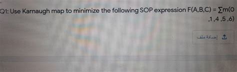 Solved Q1 Use Karnaugh Map To Minimize The Following Sop