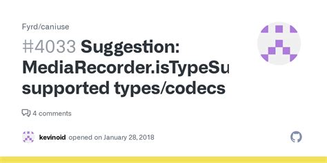 Suggestion Mediarecorderistypesupported Supported Typescodecs