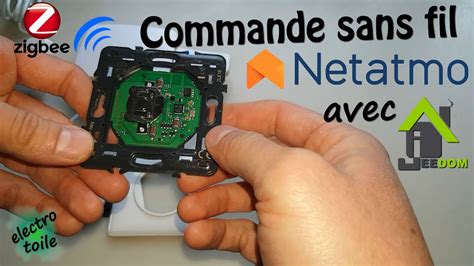 Intégrer l interrupteur sans fil Zigbee Netatmo Legrand à la box domotique Jeedom sur