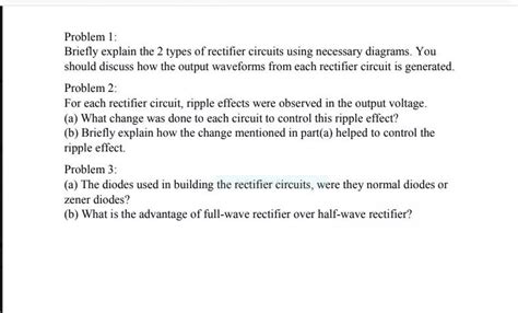 Solved Problem 1 Briefly Explain The 2 Types Of Rectifier