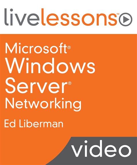 Microsoft Windows Server Networking Livelessons Video Training Informit