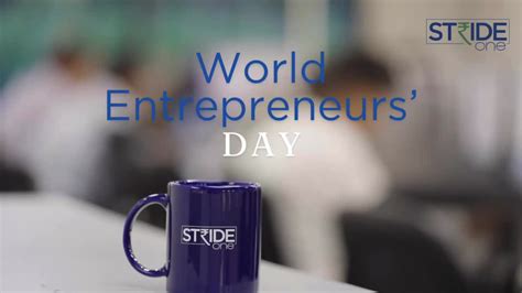 Strideone On Linkedin Worldentrepreneursday Strideone Entrepreneurship Startupindia