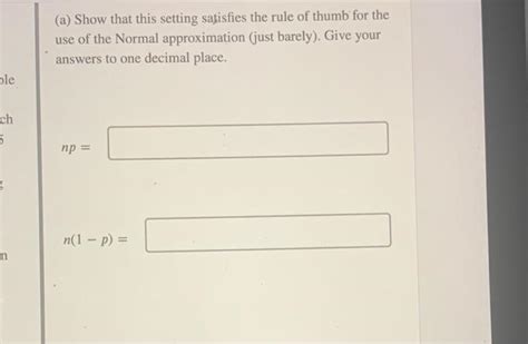 Solved One Reason The Normal Approximation May Fail To Give