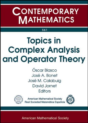 Topics In Complex Analysis And Operator Theory Third Winter School In Complex