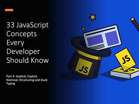 33 javascript concepts every developer should know part 4 implicit explicit nominal structuring
