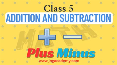Addition And Subtraction Class 5 Maths Cbse And Icse With Examples Jng Academy