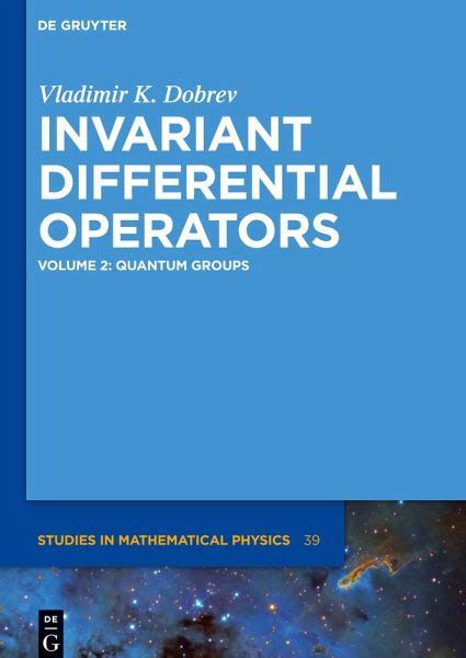 Invariant Differential Operators Quantum Groups Von Vladimir K Dobrev Fachbuch Bücherde