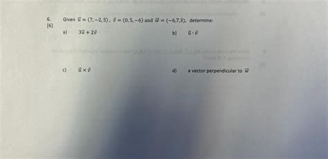 solved given vec u 7 2 5 vec v 0 5 6 ﻿and