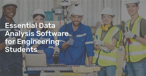 Essential Data Analysis Software For Engineering Students