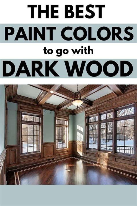 13 Paint Colors That Go With Dark Wood Dark Brown Furniture Dark