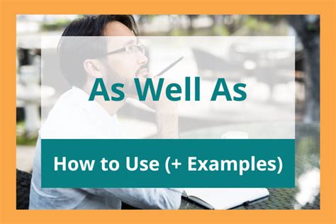 “as Well As” In A Sentence How To Use It With Examples