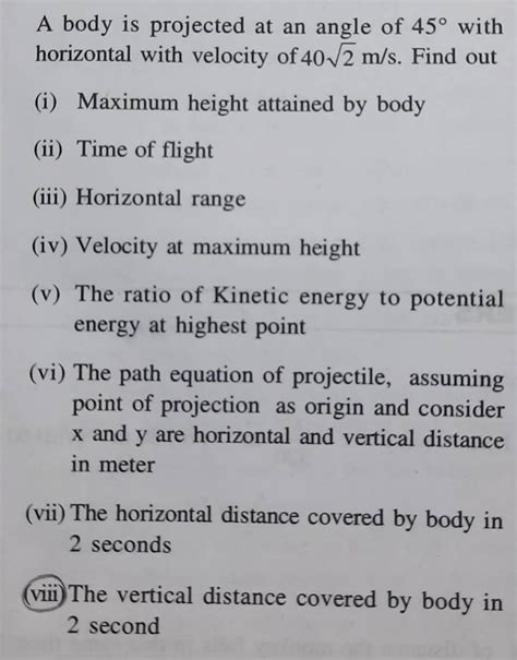 a body is projected at an angle of 45∘ with horizontal with velocity of 4