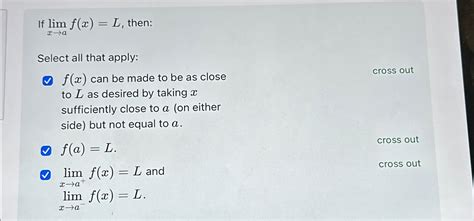 solved if limx→af x l ﻿then select all that apply f x