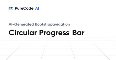 Build Great Bootstrapavigation Circular Progress Bar Components Faster Using Ai Tools