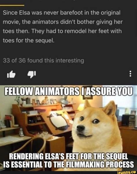 Since Elsa Was Never Barefoot In The Original Movie The Animators Didnt Bother Giving Her Toes