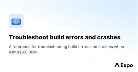 Troubleshoot Build Errors And Crashes Expo Documentation
