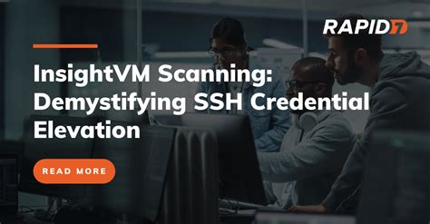 Insightvm Scanning Demystifying Ssh Credential Elevation Rapid7 Blog
