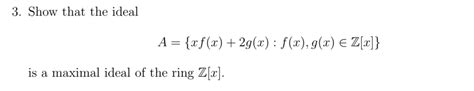 solved show that the ideala {xf x 2g x f x g x inz[x]}is