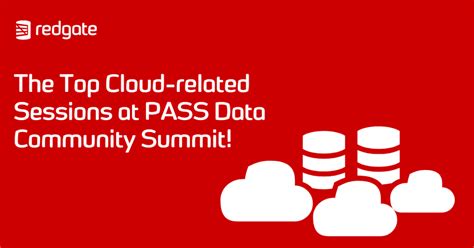 The Top Cloud Sessions Were Looking Forward To Attending At Pass Data Community Summit Redgate