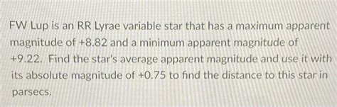Solved Fw Lup Is An Rr Lyrae Variable Star That Has A