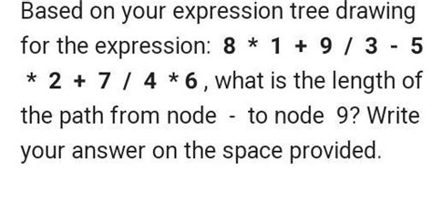 Solved Based On Your Expression Tree Drawing For The Chegg