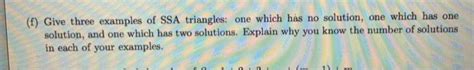 solved f give three examples of ssa triangles one which