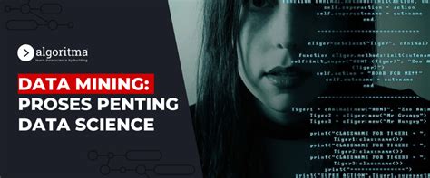 Data Mining Proses Penting Dalam Data Science Algoritma