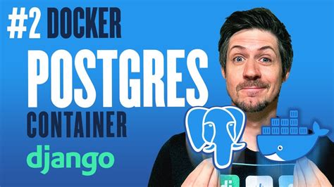 Postgres Container Docker Part 2 Youtube