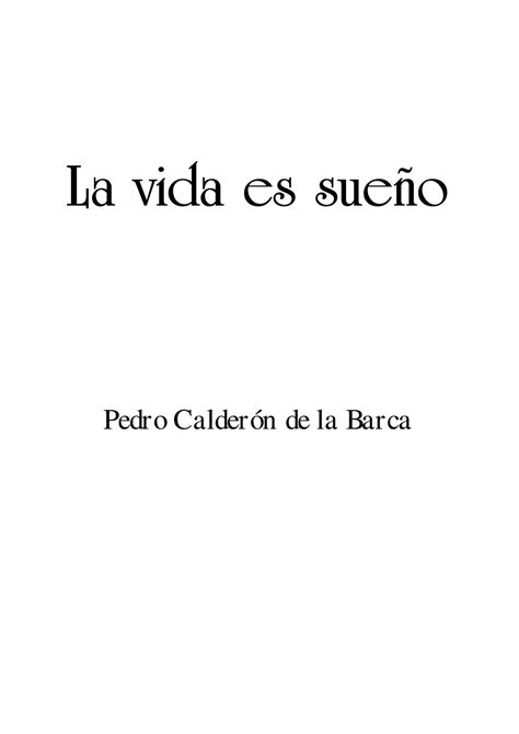 La Vida Es Un Sueño 1 La Vida Es Sueñola Vida Es Sueño Pedro Calderón De La Barca 1 Personas