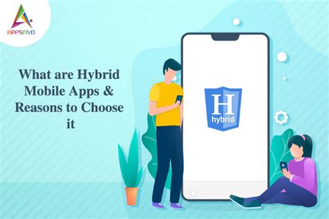 Appsinvo What Are Hybrid Mobile Apps Reasons To Choose It