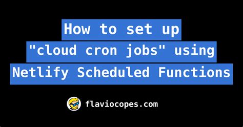 How To Set Up Cloud Cron Jobs Using Netlify Scheduled Functions