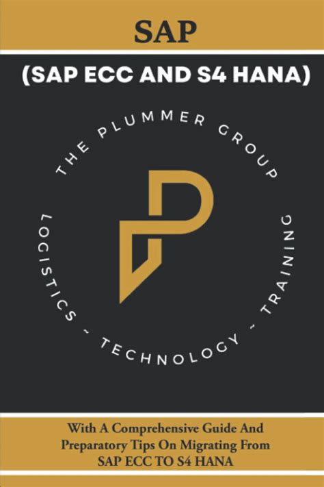 Sap Ecc And S4 Hana With A Comprehensive Guide And Preparatory Tips On