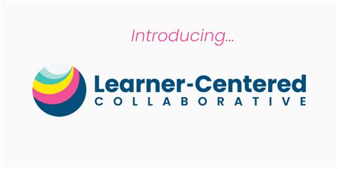 Introducing Learner Centered Collaborative