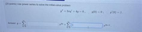 Solved Points Use Power Series To Solve The Chegg
